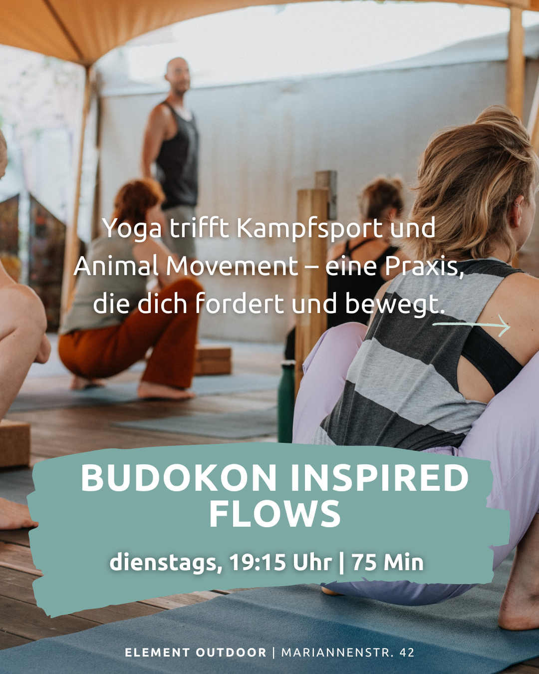 unser Yoga-Blog aus Leipzig: Budokon inspired Flows | ELEMENT OST